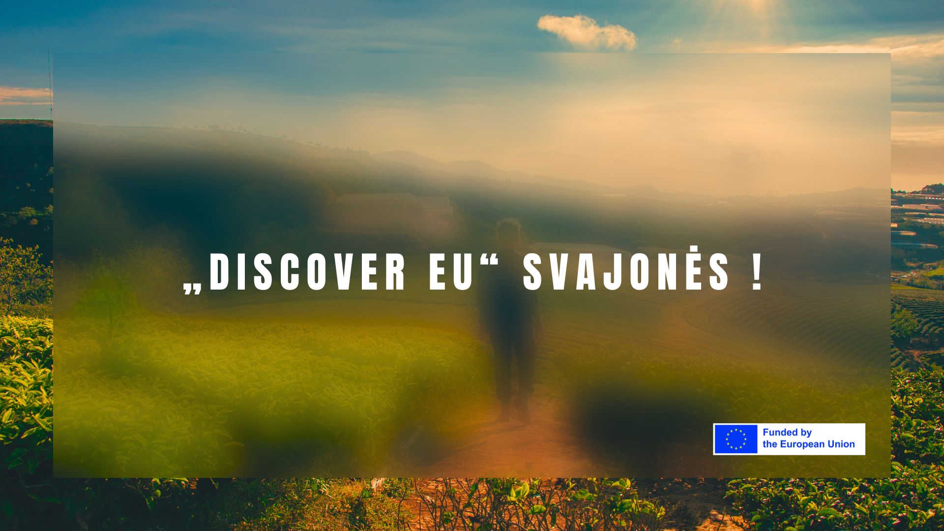 „DiscoverEU“ – tai įgyvendintos jaunuolių, turinčių negalią, svajonės ...